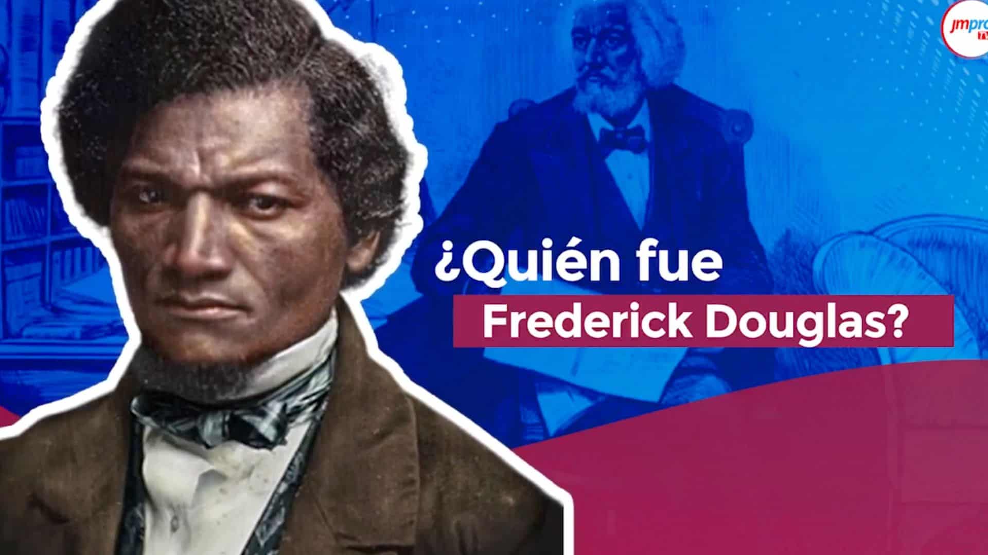 ¿Quién fue Frederick Douglas?